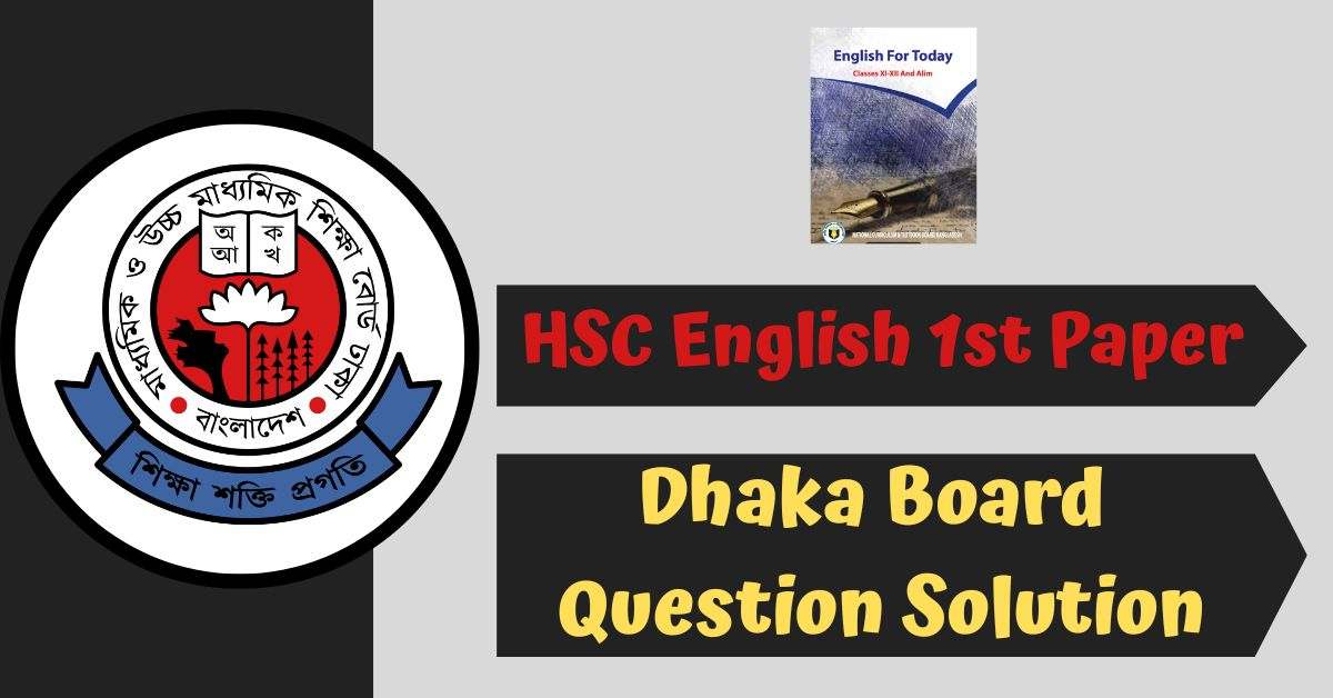 Dhaka Board HSC English 1st Paper Question Solution 2025 - Written ...